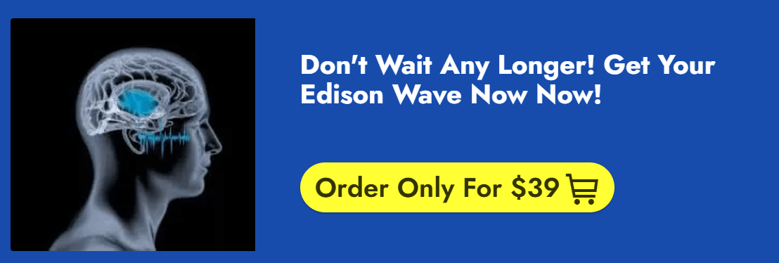 The Edison Wave: Unlock Focus, Clarity, and Creativity